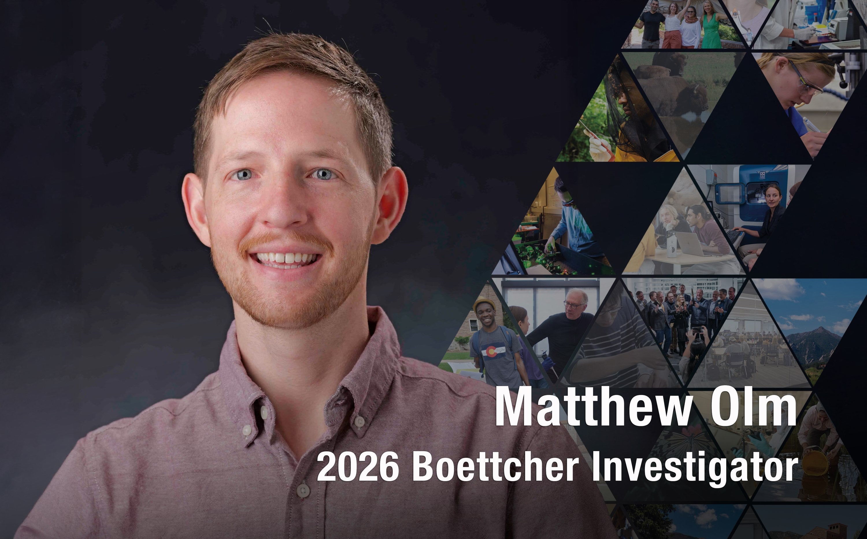 Matthew Olm named a 2026 Boettcher Investigator | Colorado Arts and ...