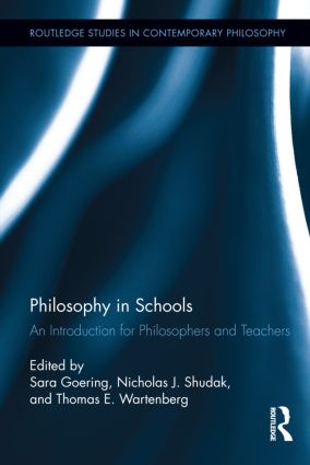 Philosophy in Schools: An Introduction for Philosophers and Teachers ...