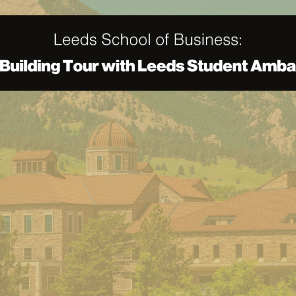 Chats with a Business Buff - Koelbel Building Tour | Leeds School of ...