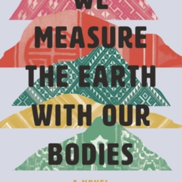 We Measure the Earth with our Bodies: Book Reading with Tsering Lama ...