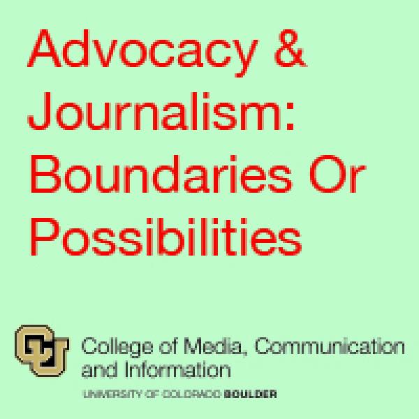 Dec. 3: Advocacy & Journalism: Boundaries Or Possibilities | College of ...