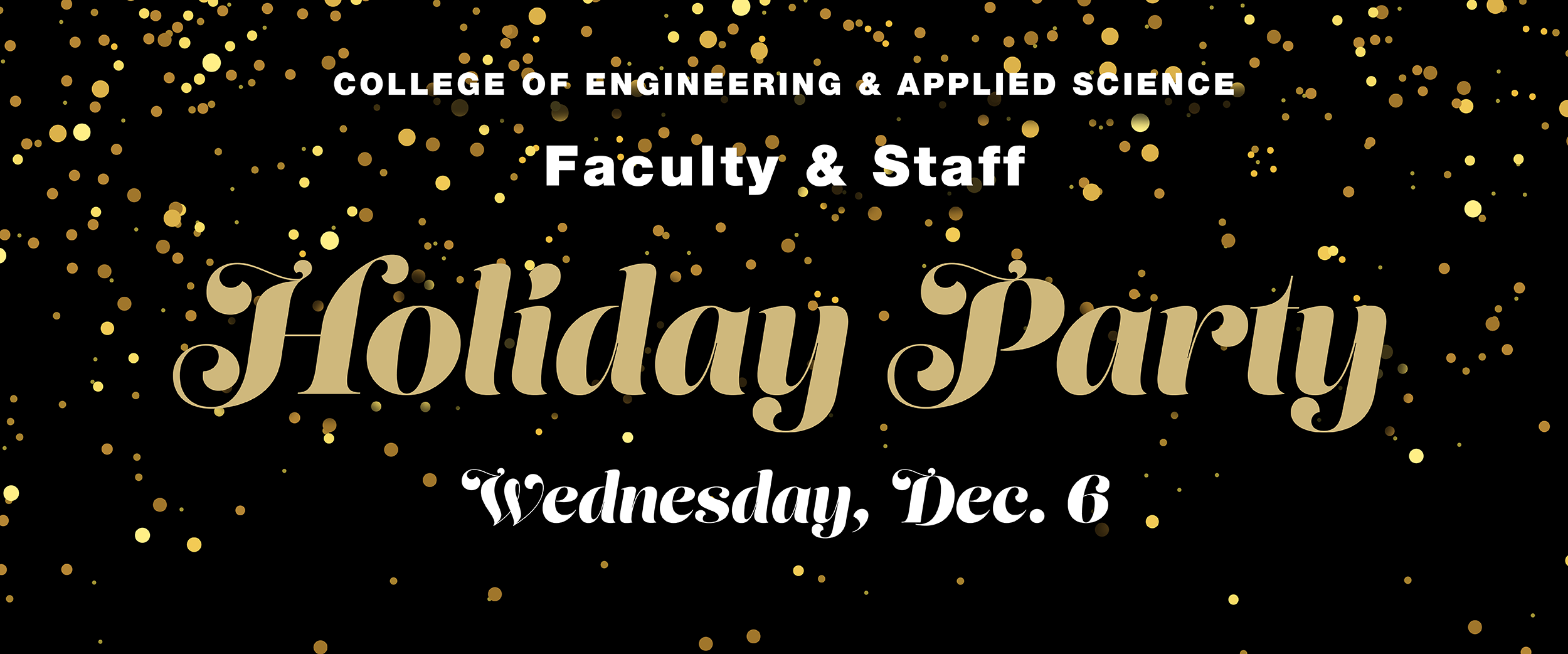 CU Engineering Holiday Party | College of Engineering & Applied Science ...