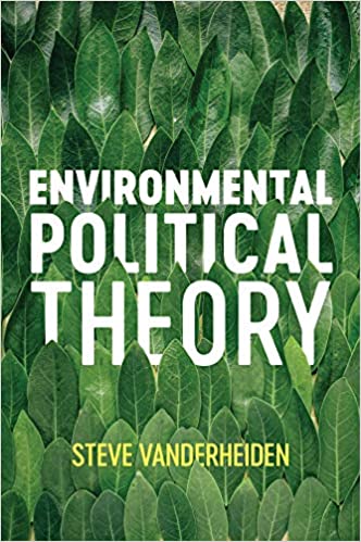 Environmental Political Theory | Political Science | University of ...