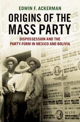 Book talk! “Origins of the Mass Party: Dispossession and Party-Form in ...