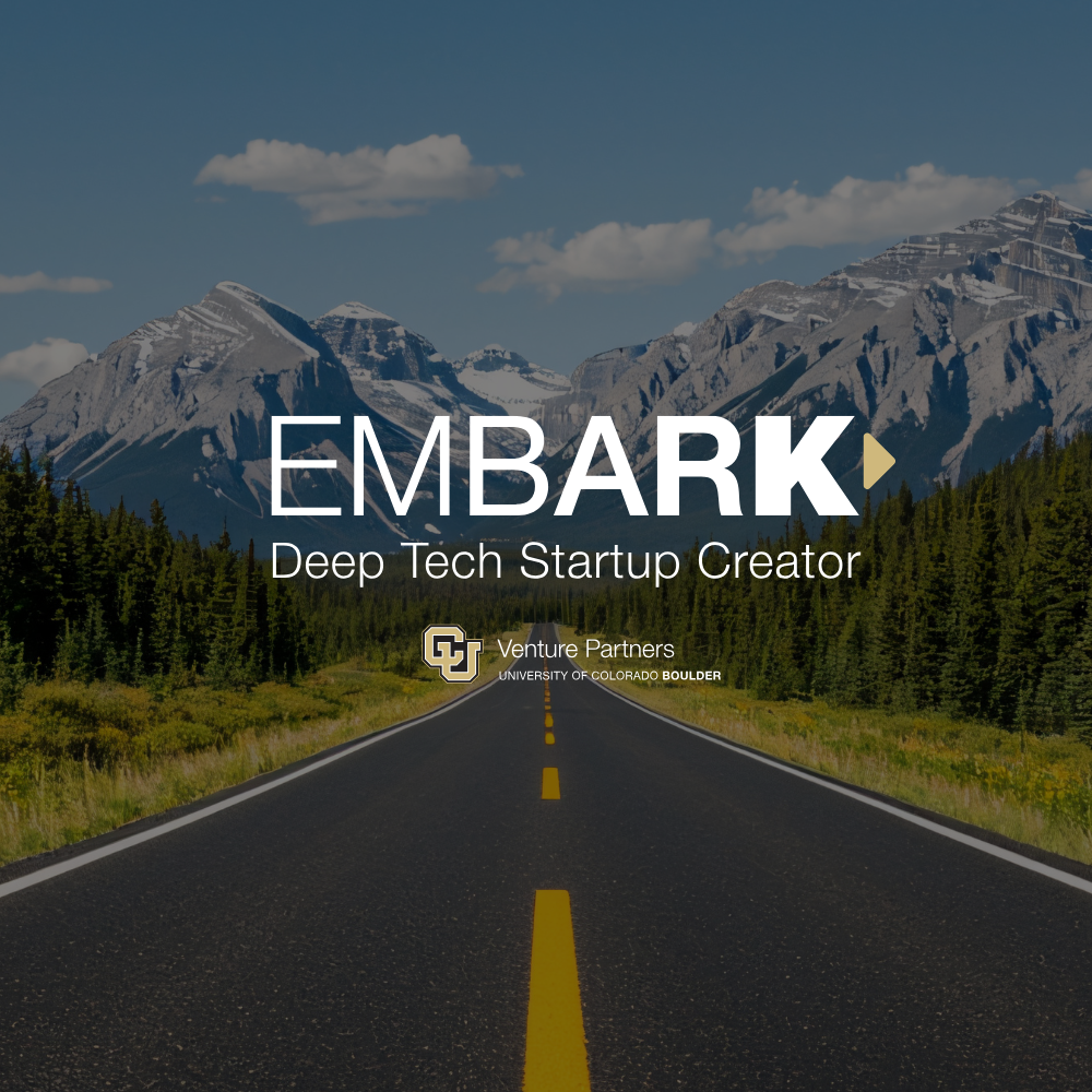 Embark Deep Tech Startup Creator | Venture Partners at CU Boulder ...